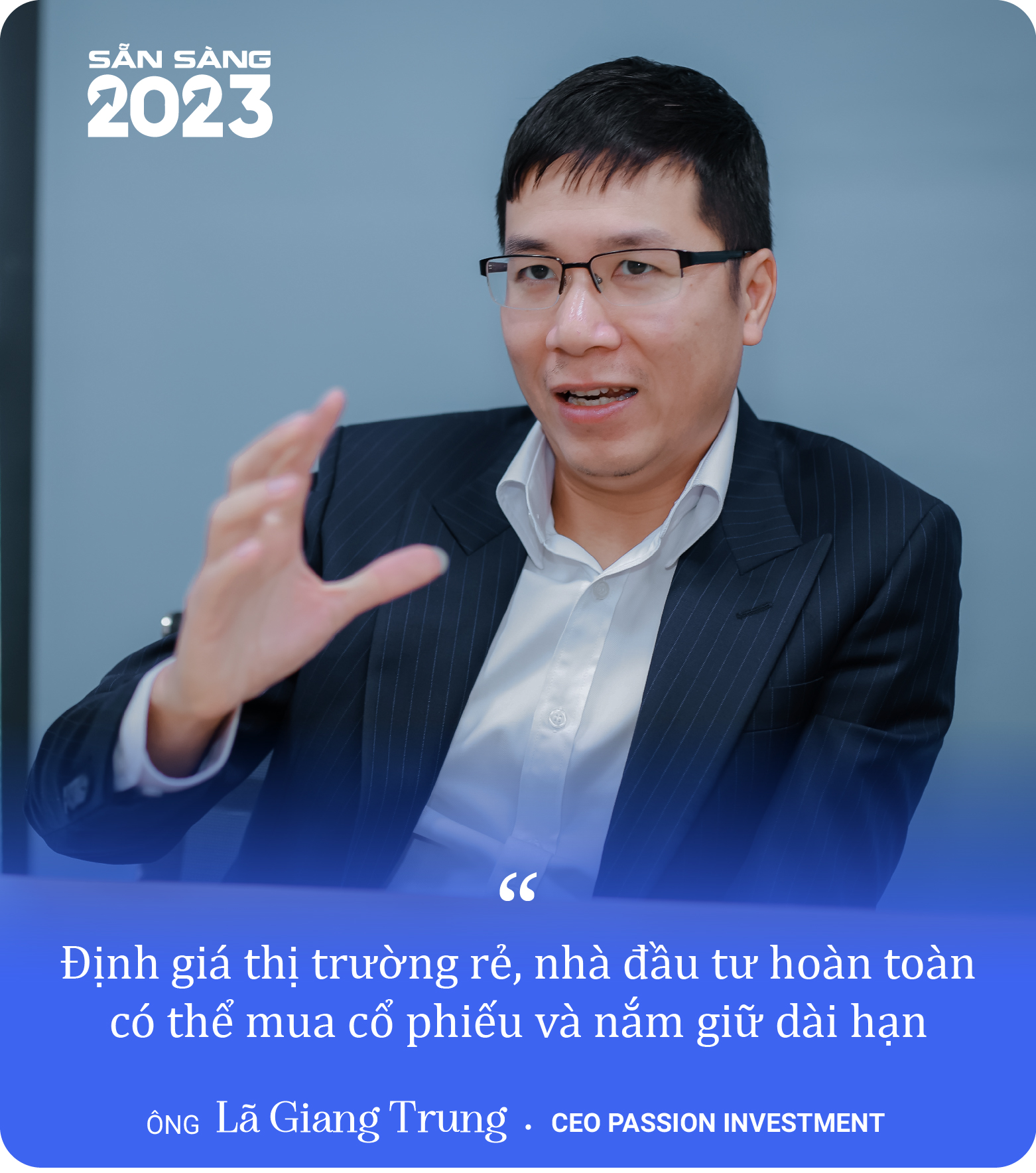 Ông Lã Giang Trung: Sau khi thị trường tạo đáy, 2 năm tiếp theo sẽ là ...