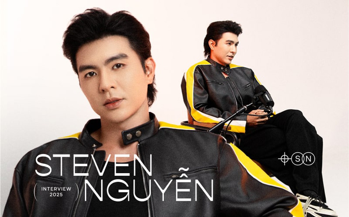 Steven Nguyễn: 10 năm qua tôi vô danh thật mà, được như ngày hôm nay là ...