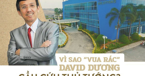 Vì sao vua rác David Dương cầu cứu Thủ tướng?